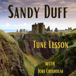 Sandy Duff - Reel - BagpipeLessons.com