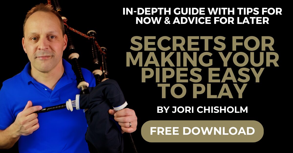 Secrets for Making Your Pipes Easy to Play | Free Guide to Master Your ...