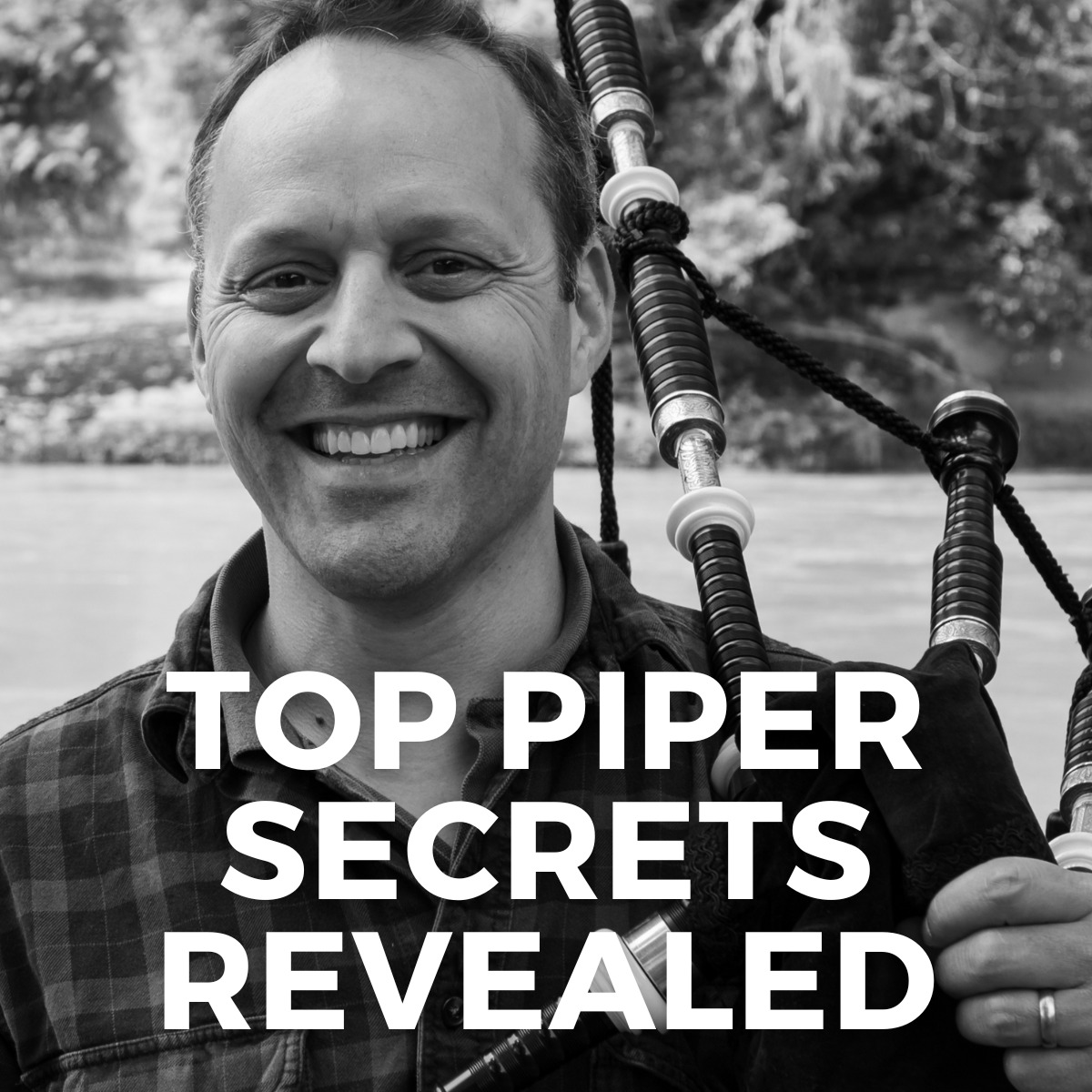 Secrets for Making Your Pipes Easy to Play | BagpipeLessons.com
